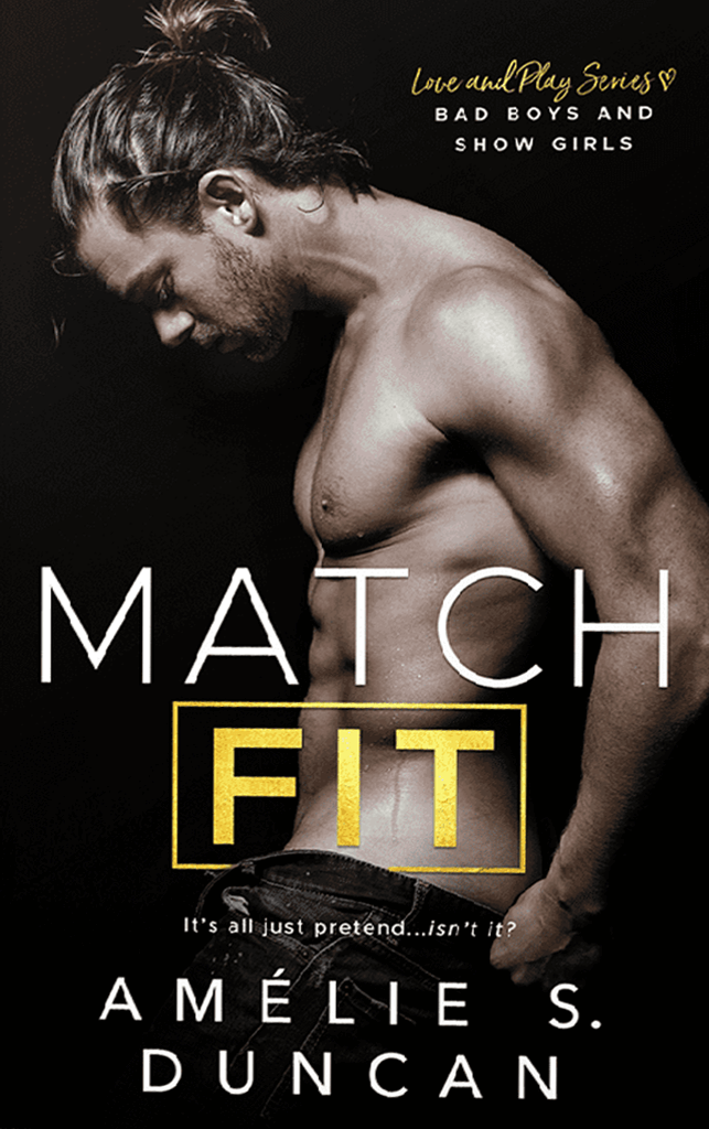 Match Fit (Bad Boys & Showgirls) - Amélie S. Duncan